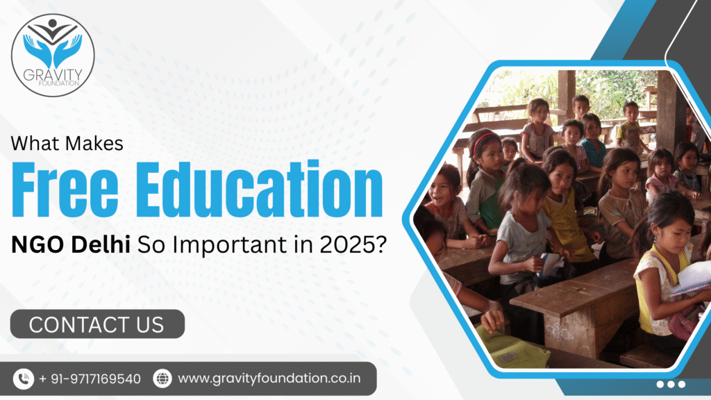 Free Education NGO in Delhi Changing Lives in 2025