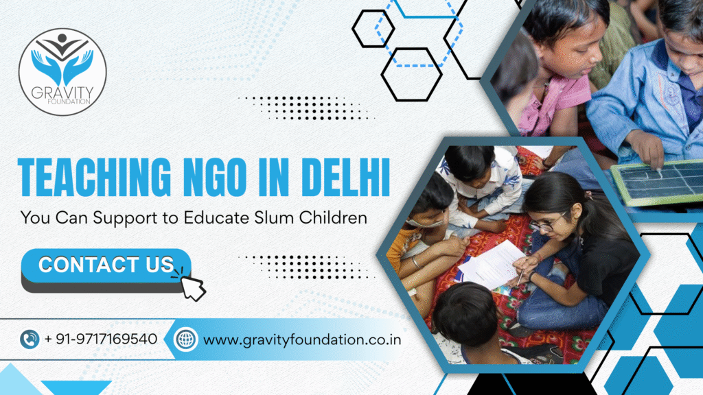 Teaching NGO in Delhi Supporting Education | Slum Children